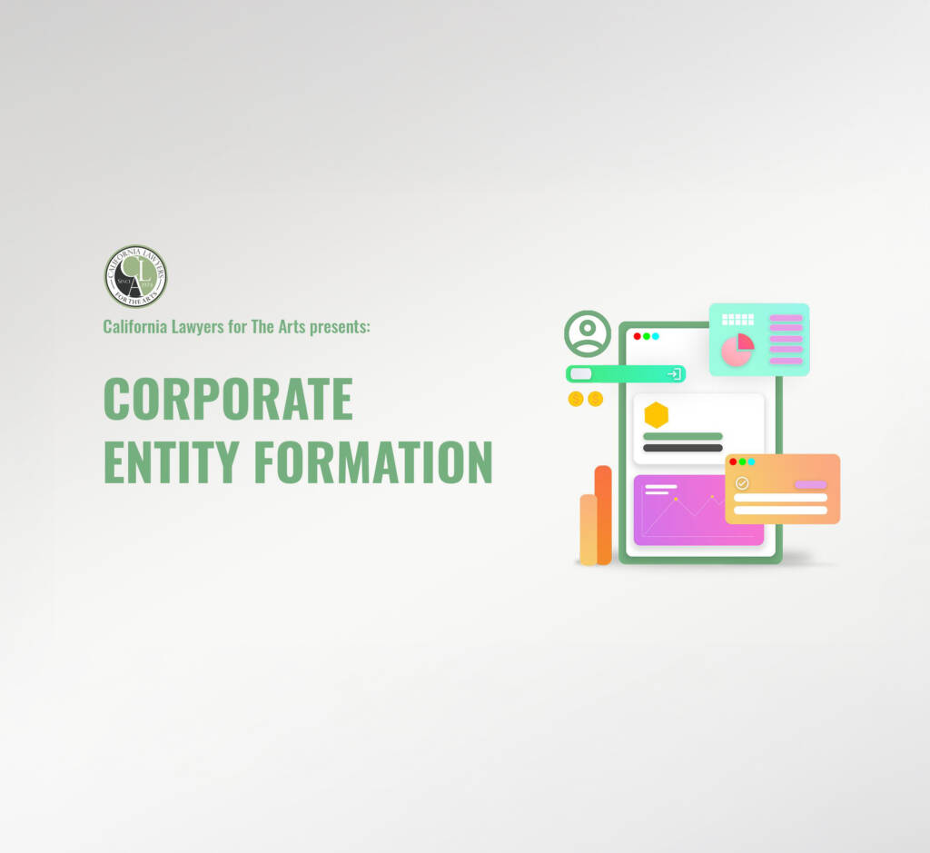 Corporate Entity Formation - California Lawyers for The Arts